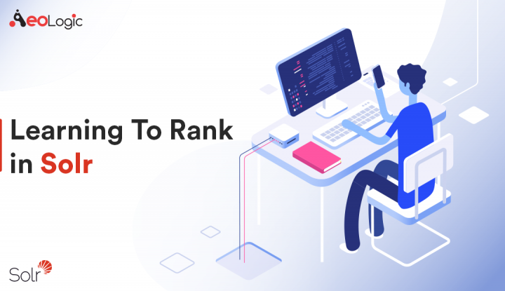 Learning To Rank - Ultimate Solr Guide - Aeologic Blog