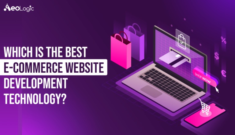 Which is the Best eCommerce Website Development Technology?