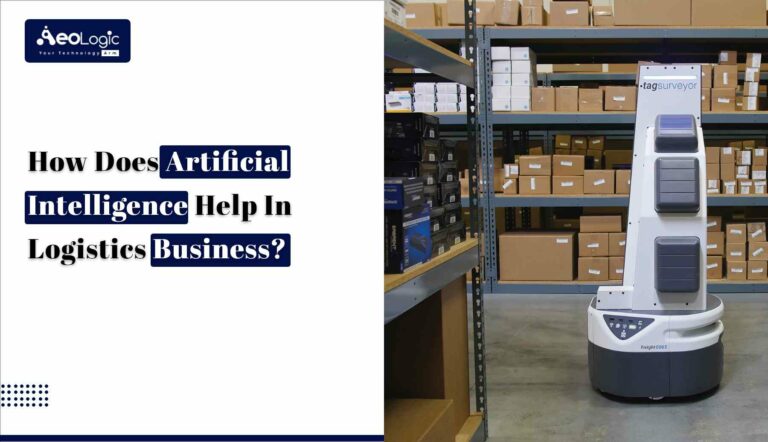 Role of Artificial Intelligence in Logistics Business - Aeologic