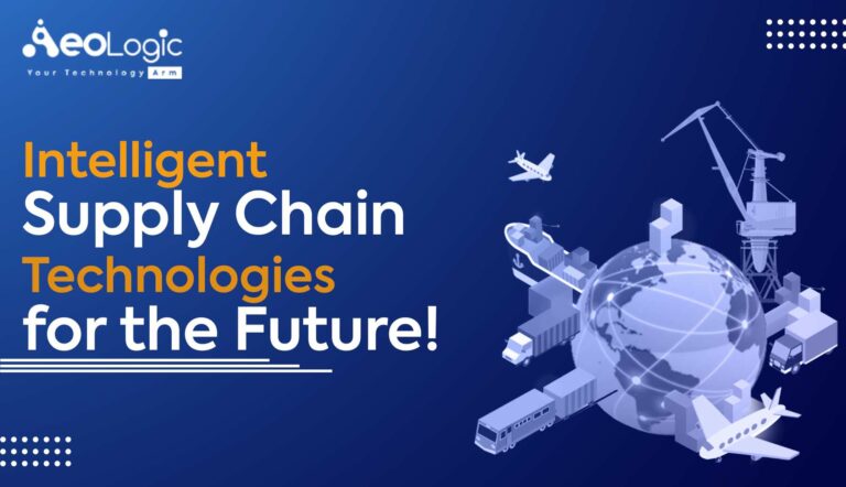 Intelligent Supply Chain Technologies For The Future