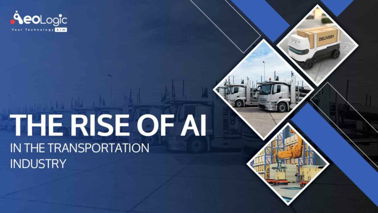 The Rise Of AI In The Transportation Industry - Aeologic Blog