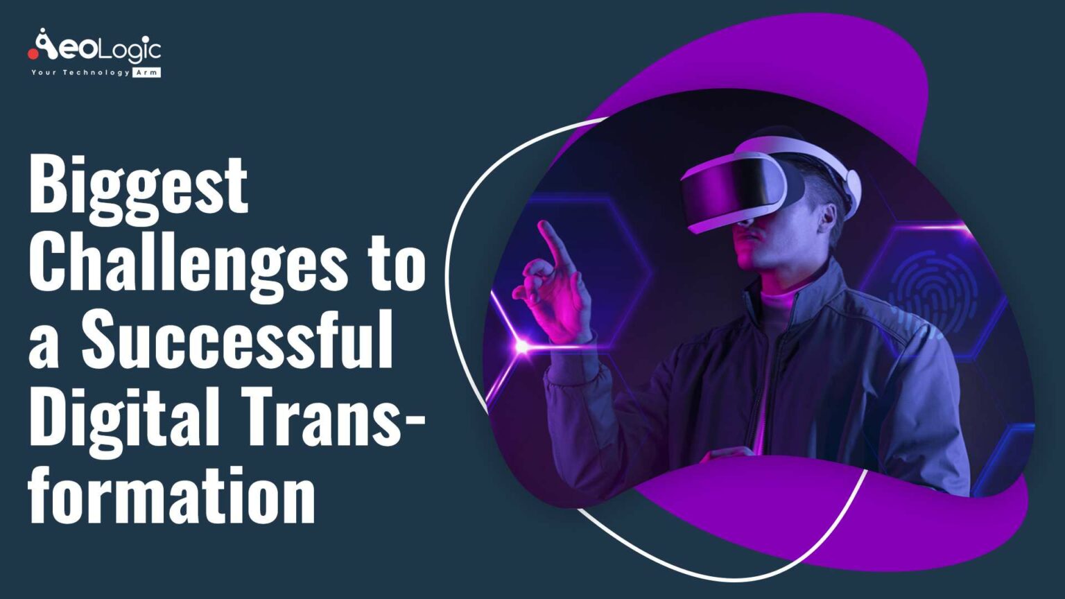 Biggest Challenges to a Successful Digital Transformation