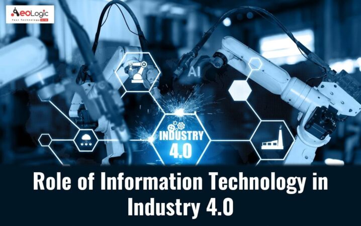 Role of Information Technology in Industry 4.0 - Aeologic Blog