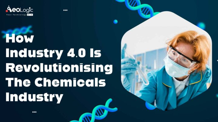 How Industry 4.0 is Revolutionising the Chemical Industry?