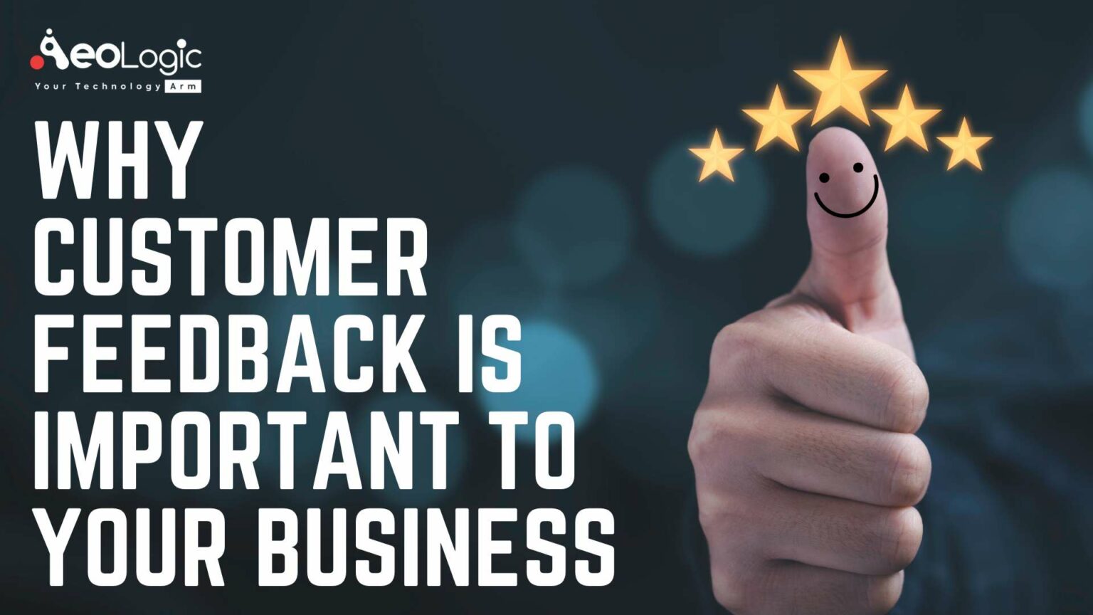 Importance of Customer Feedback in Business - Aeologic Blog