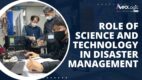 Role of Science and Technology in Disaster Management