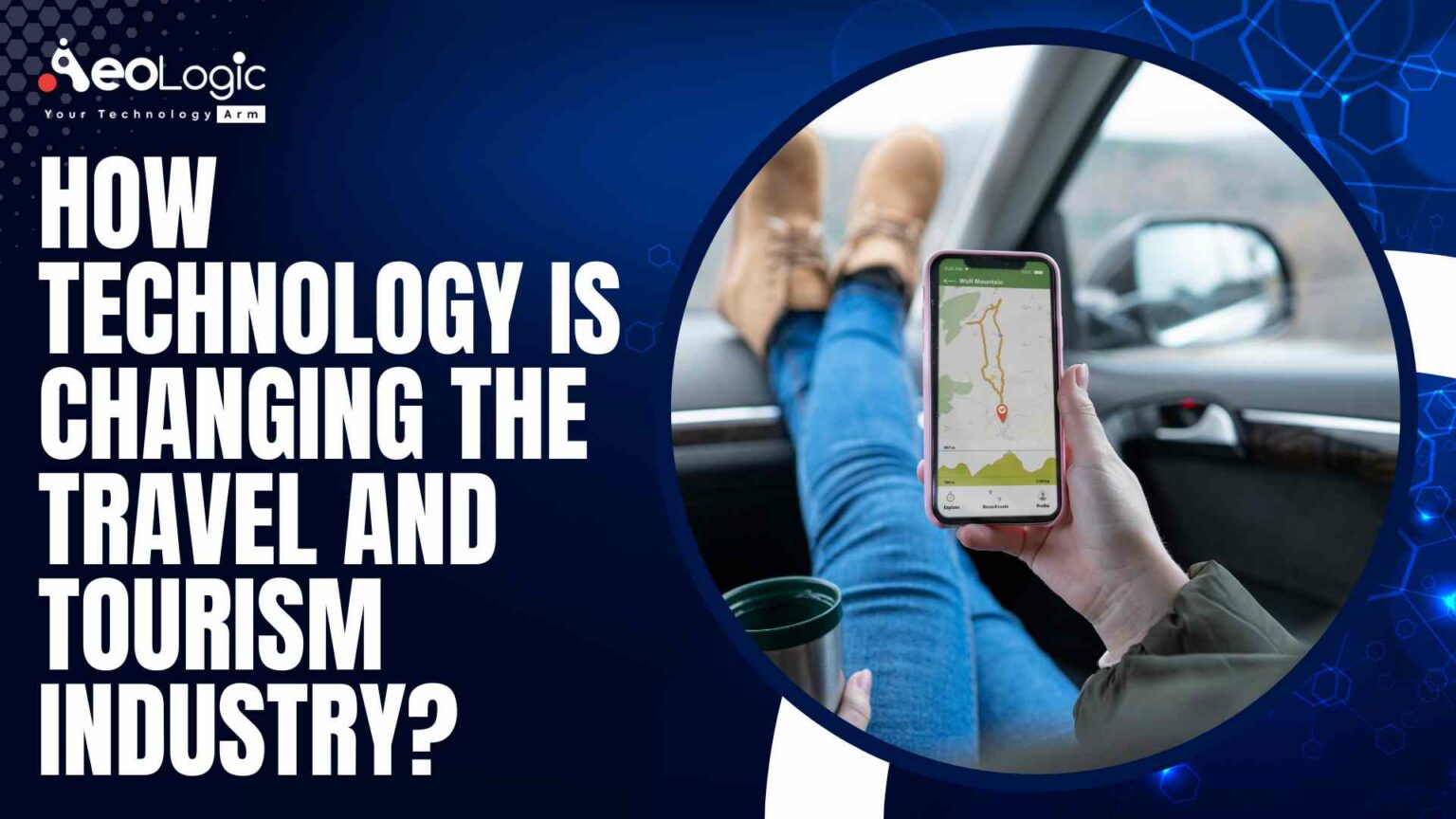 How Technology Is Changing the Travel and Tourism Industry - Aeologic Blog