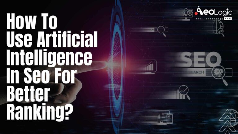 Use of Artificial Intelligence in SEO for Better Ranking