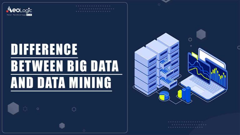 Difference Between Big Data and Data Mining - Aeologic