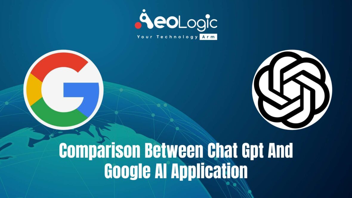 Comparison Between ChatGPT and Google AI Application - Aeologic Blog Comparison Between ChatGPT and Google AI Application - Aeologic Blog
