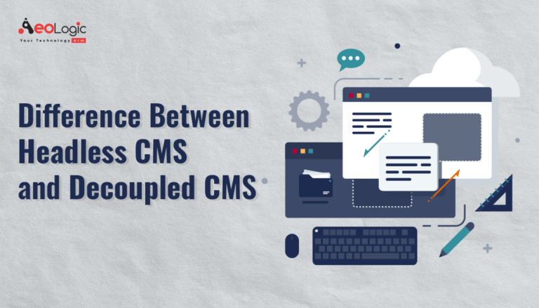 difference between headless CMS and decoupled CMS