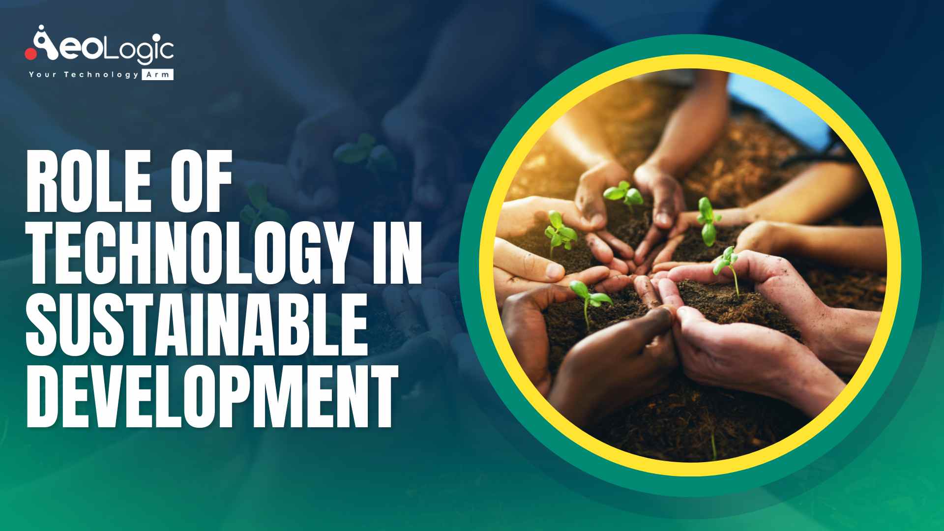 Role Of Technology In Sustainable Development Aeologic Blog