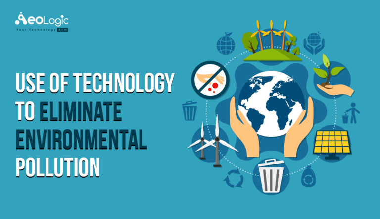 Use of Technology to Eliminate Environmental Pollution