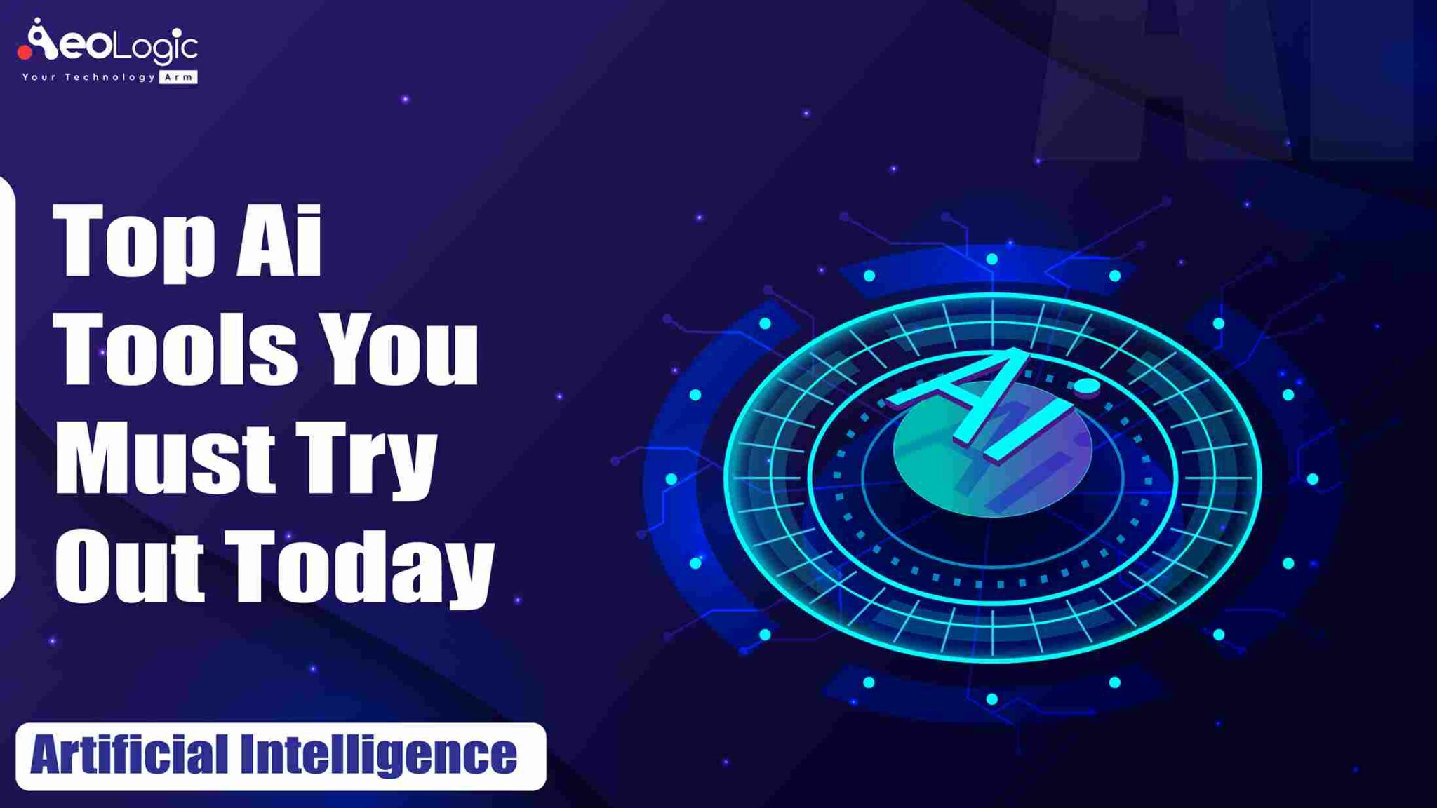 Top Artificial Intelligence Tools You Must Try Out Today