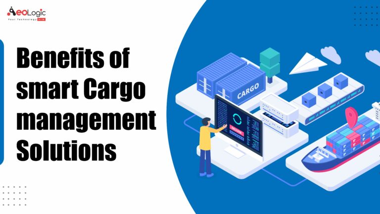 Cargo Management Solutions Benefits - Aeologic Blog
