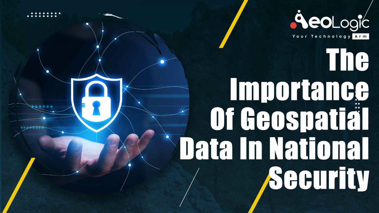 The Importance of Geospatial Data in National Security - Aeologic Blog