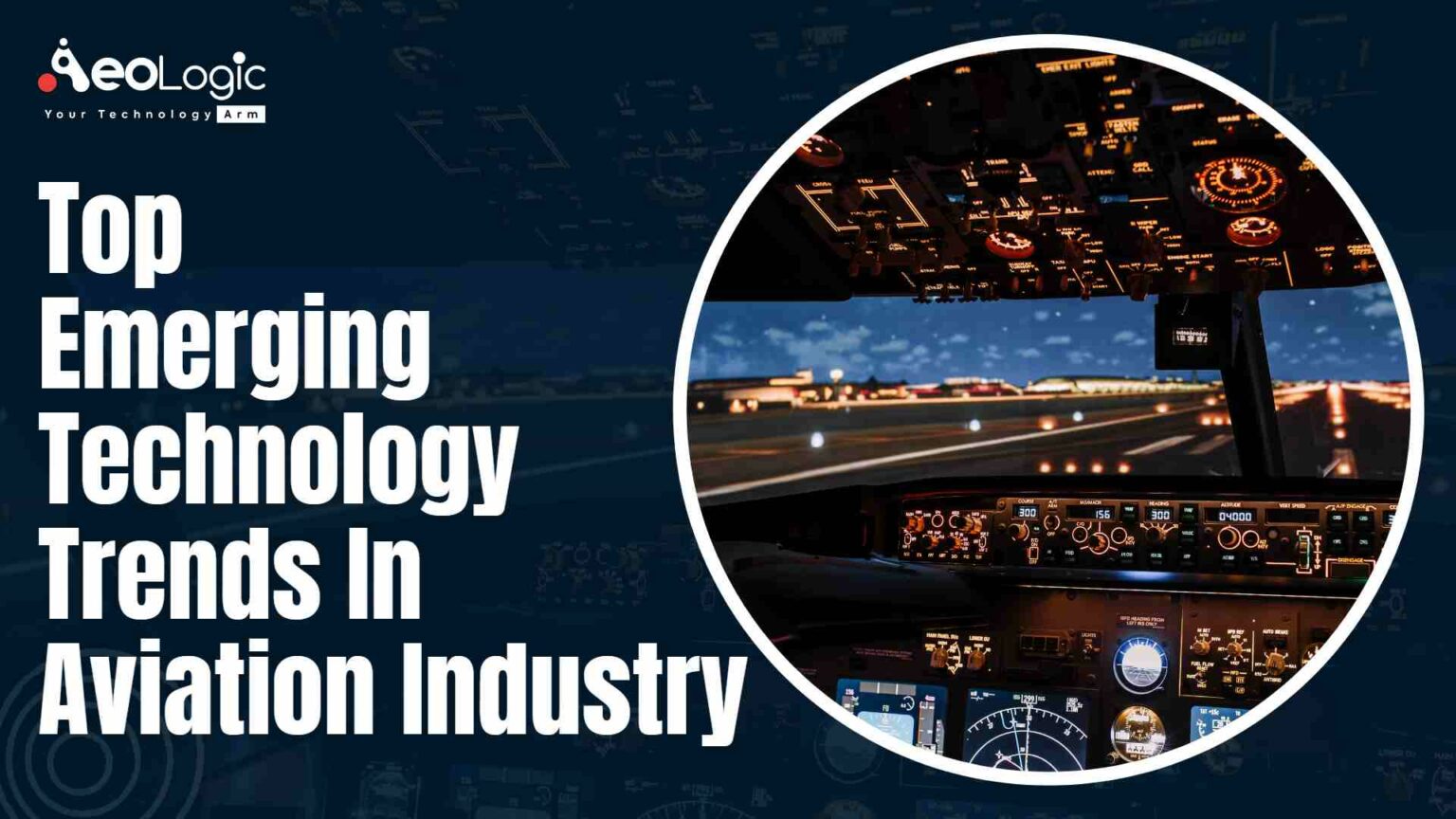 Top Emerging Technology Trends in Aviation Industry - Aeologic Blog