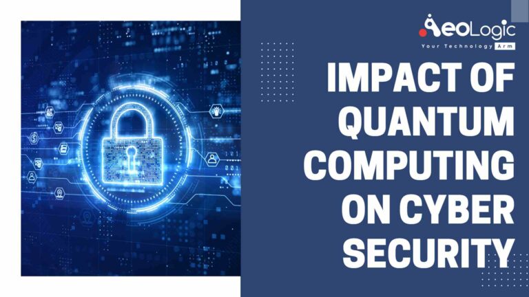 Impact of Quantum Computing on Cyber Security - Aeologic Blog