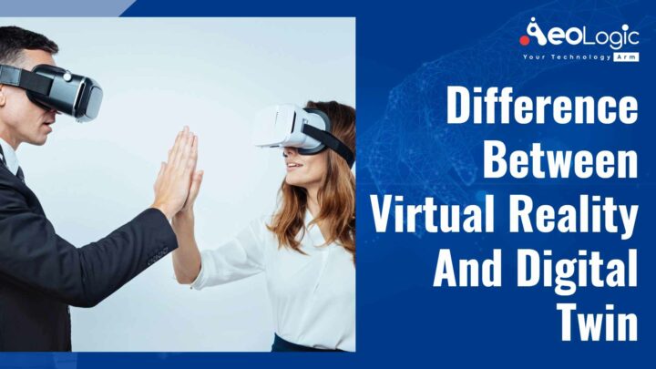 The Difference Between Virtual Reality and Digital Twin - Aeologic Blog