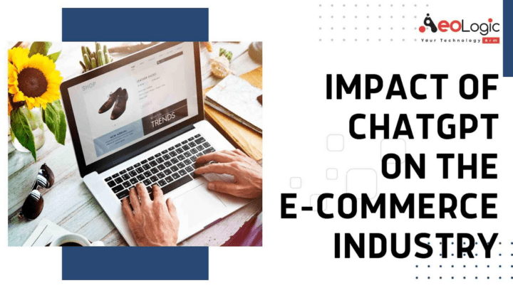 Impact Of Chatgpt On The E Commerce Industry Blog