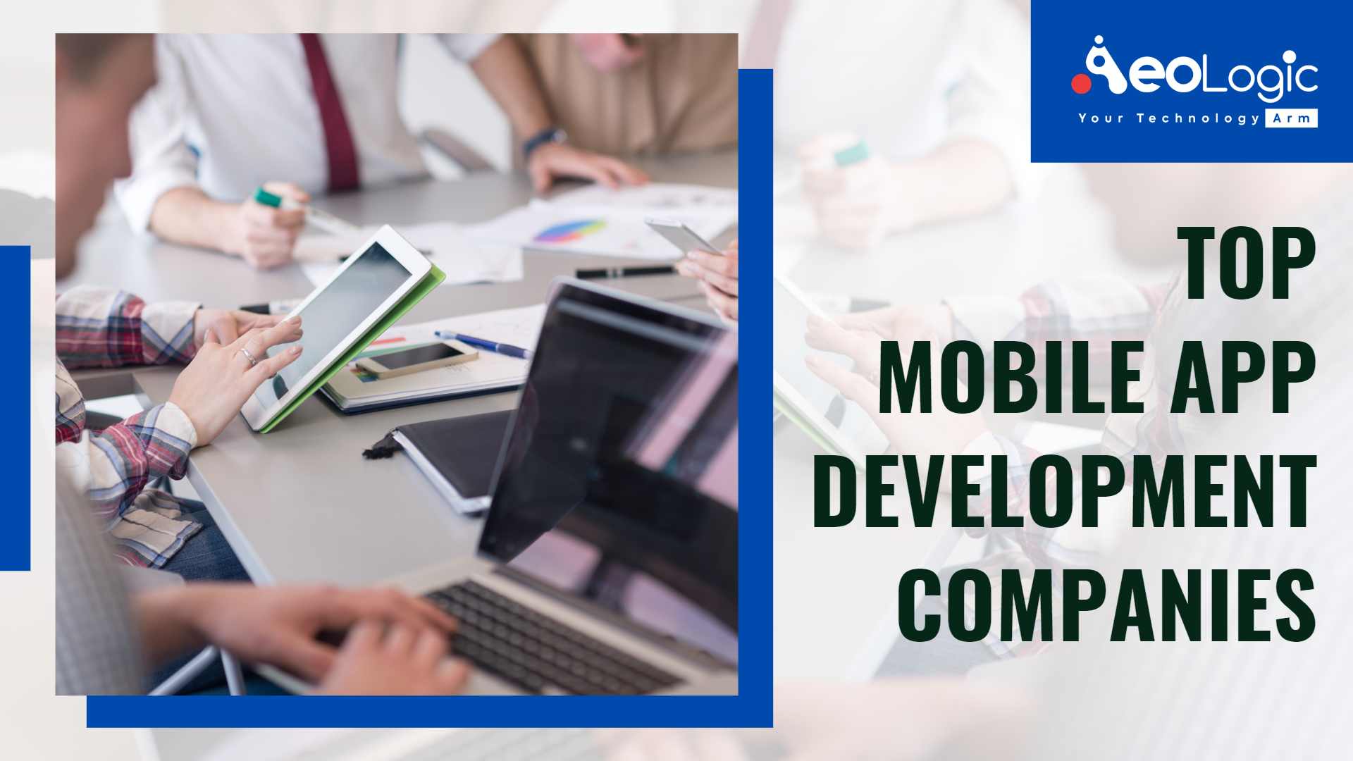 Top Mobile App Development Companies To Build Next Gen App