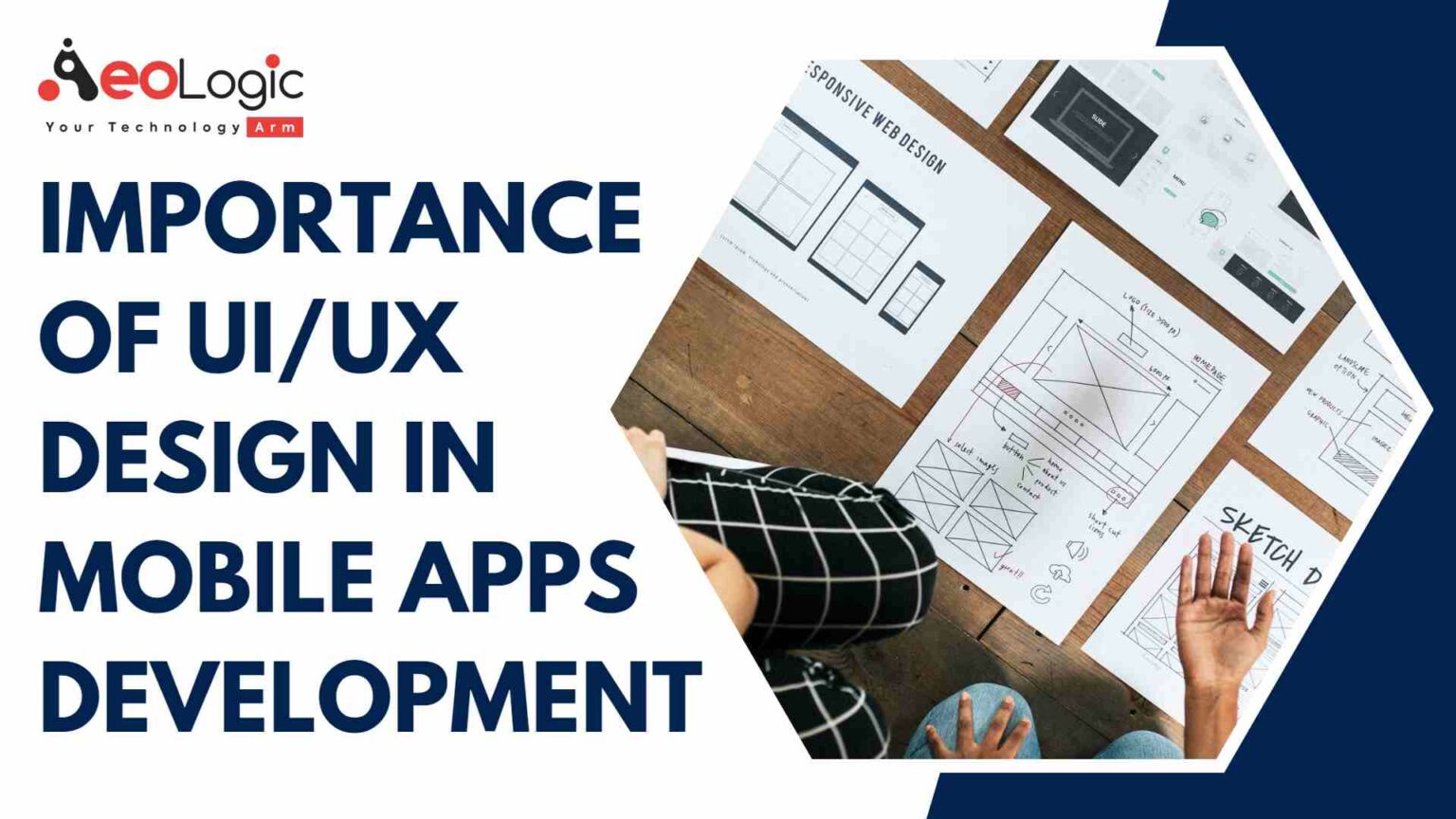 Importance of UI/UX Design in Mobile Apps Development