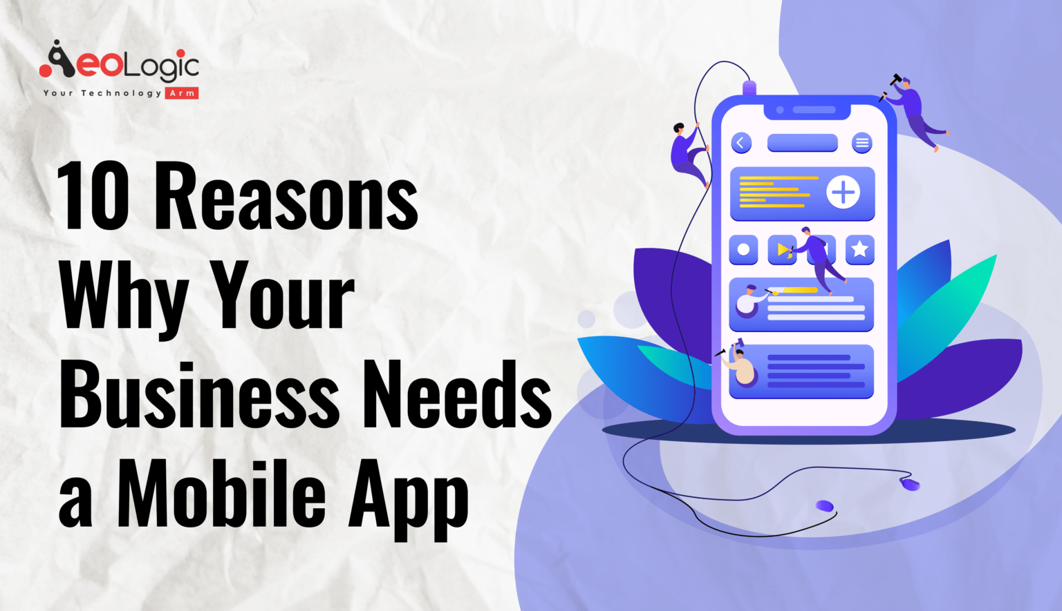 Top Benefits of Mobile Applications for Businesses - Aeologic Blog
