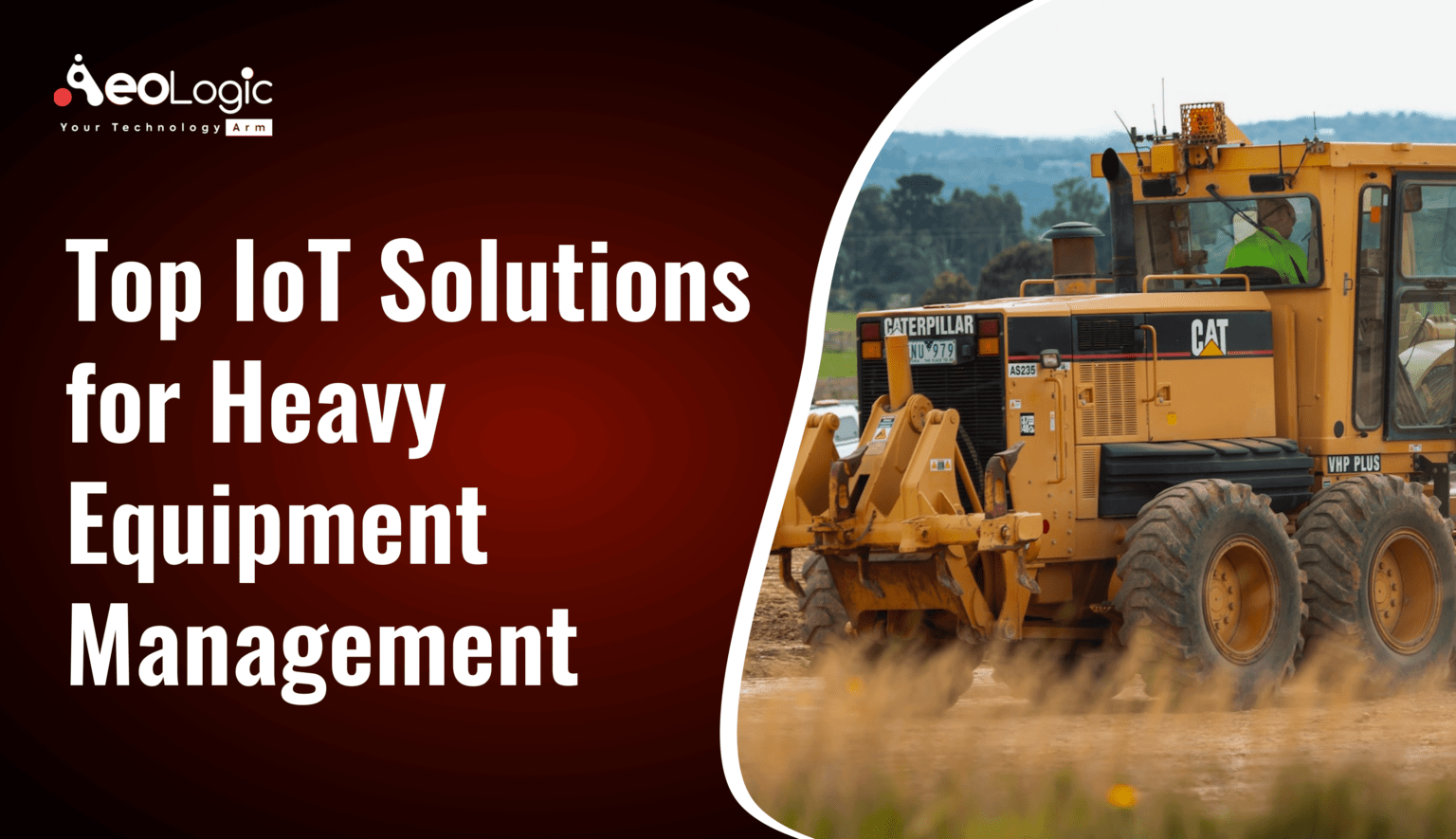 Top IoT Solutions for Heavy Equipment Management - Aeologic Blog