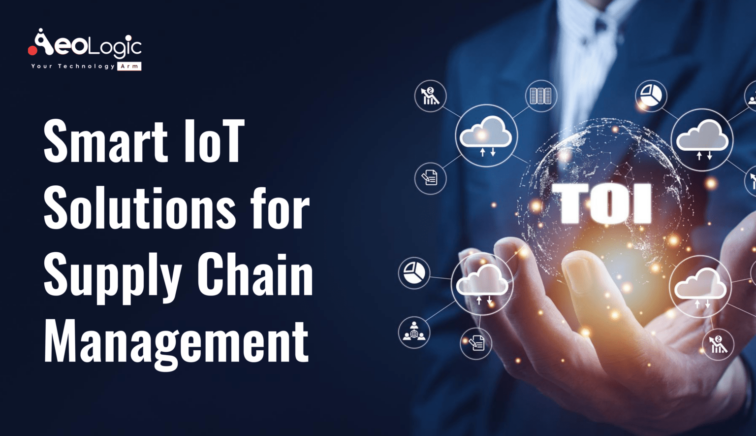 Smart IoT Solutions for Supply Chain Management - Aeologic Blog