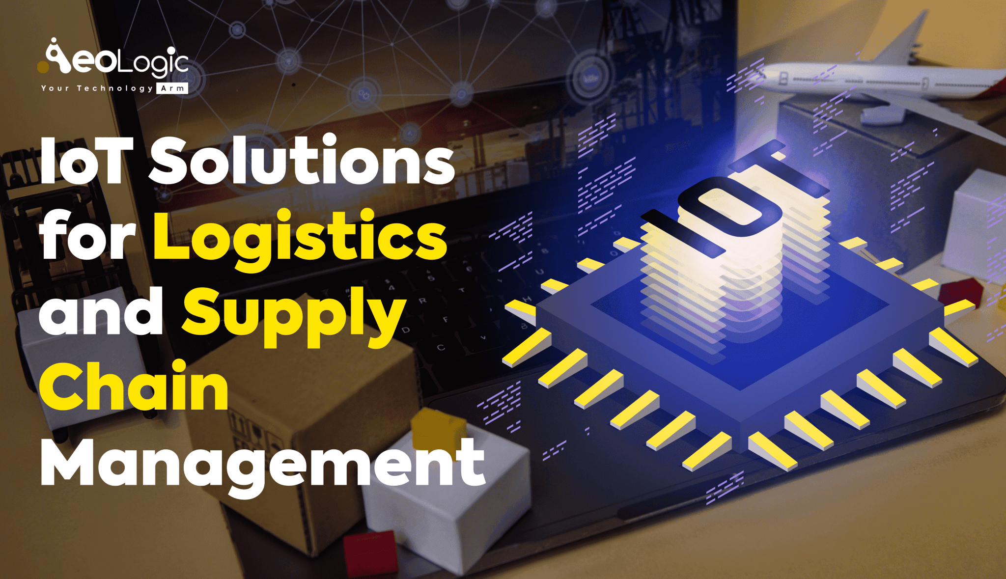 Top IoT Solutions for Logistics and Supply Chain Management