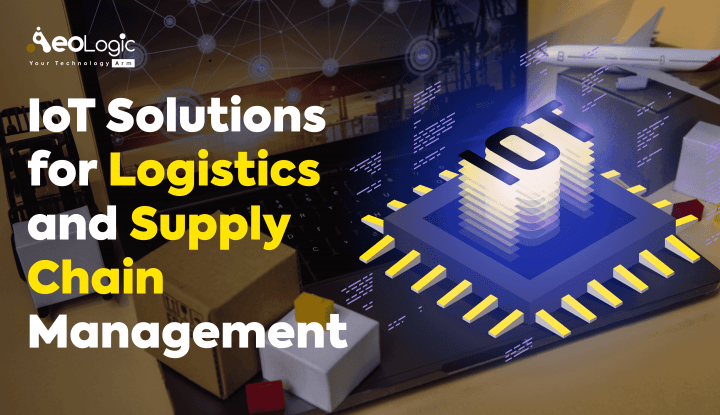 Top IoT Solutions for Logistics and Supply Chain Management Top IoT Solutions for Logistics and Supply Chain Management