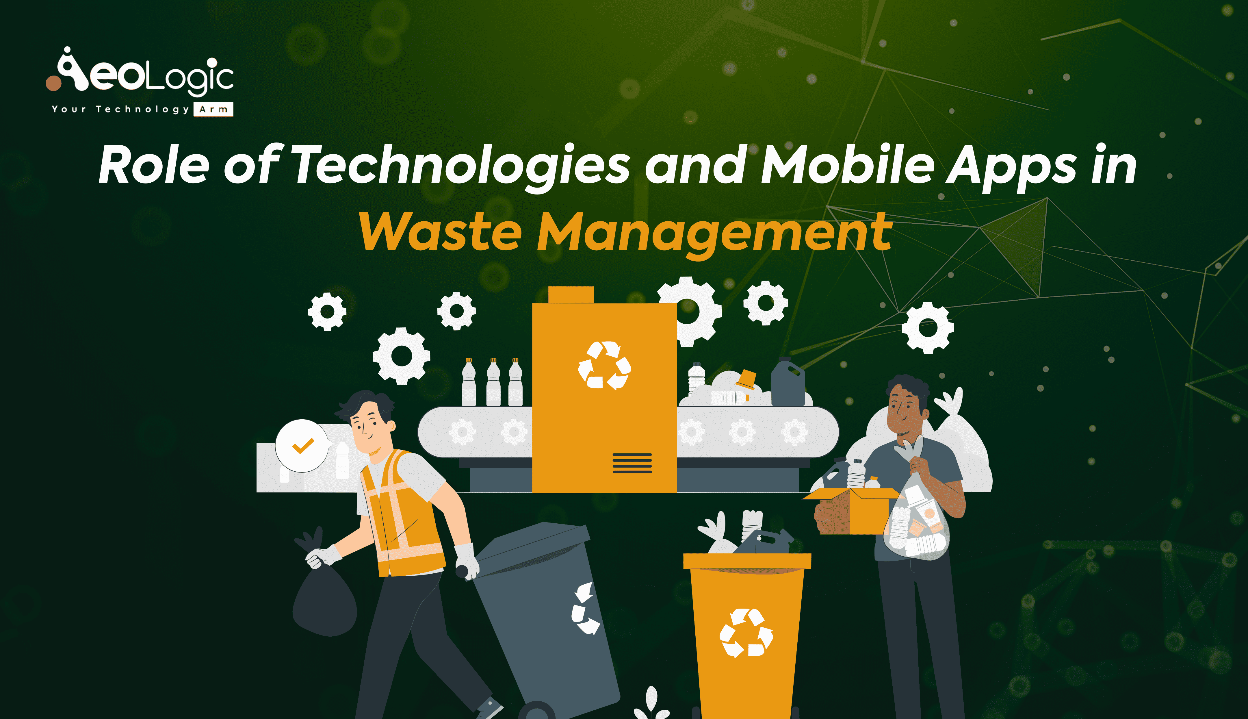 Role of Technologies and Mobile Apps in Waste Management Role of Technologies and Mobile Apps in Waste Management