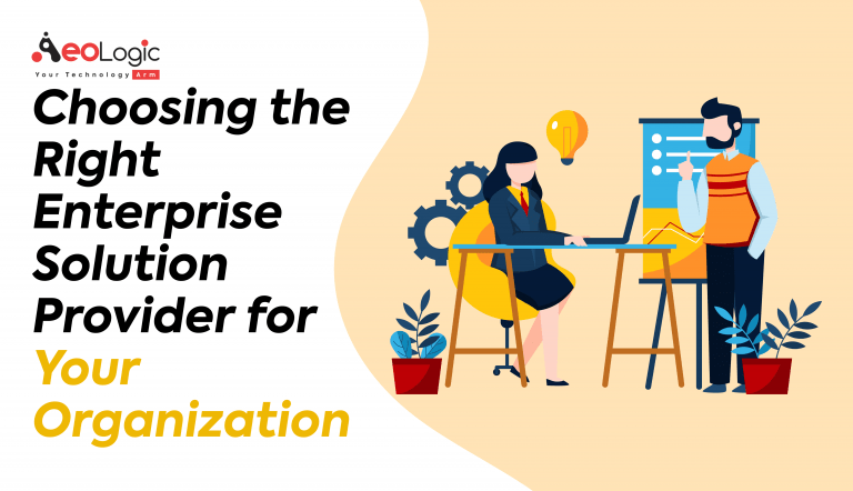 Choosing the Right Enterprise Solution Provider for Your Organization ...