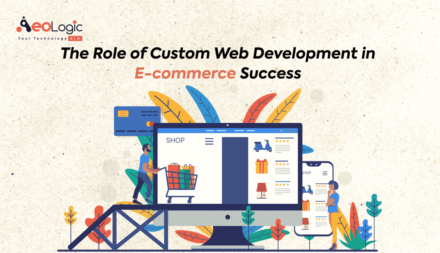 The Role of Custom Web Development in ecommerce Success