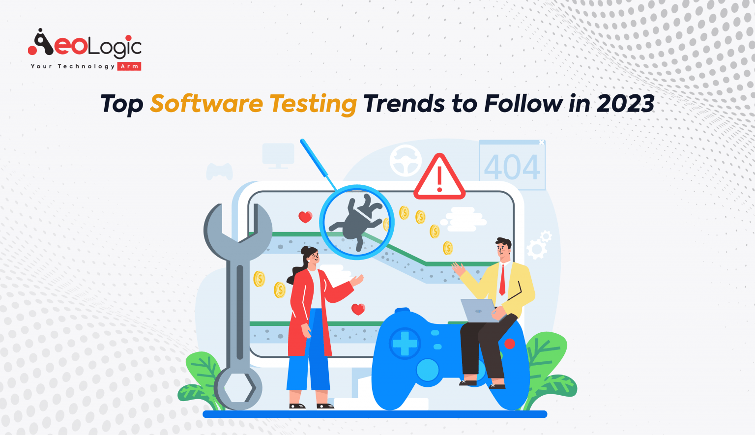 Top Software Testing Trends to Follow in 2023 - Aeologic Blog
