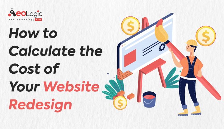 How to Calculate the Cost of Your Website Redesign - Aeologic Blog