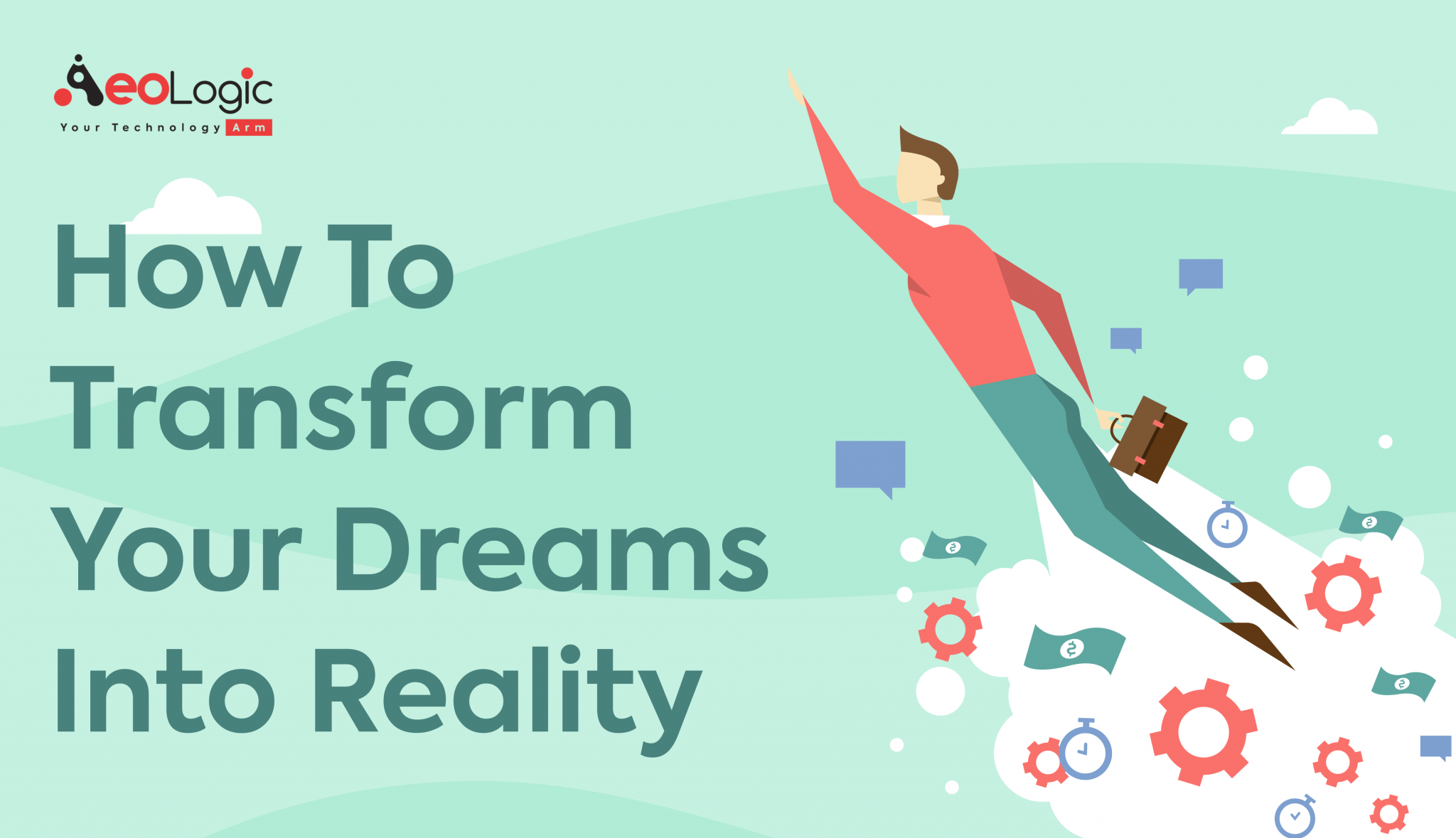 How to Transform Your Dreams Into Reality - Aeologic Blog