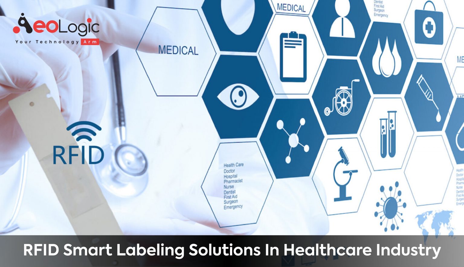 RFID Smart Labeling Solutions in Healthcare Industry - Aeologic Blog