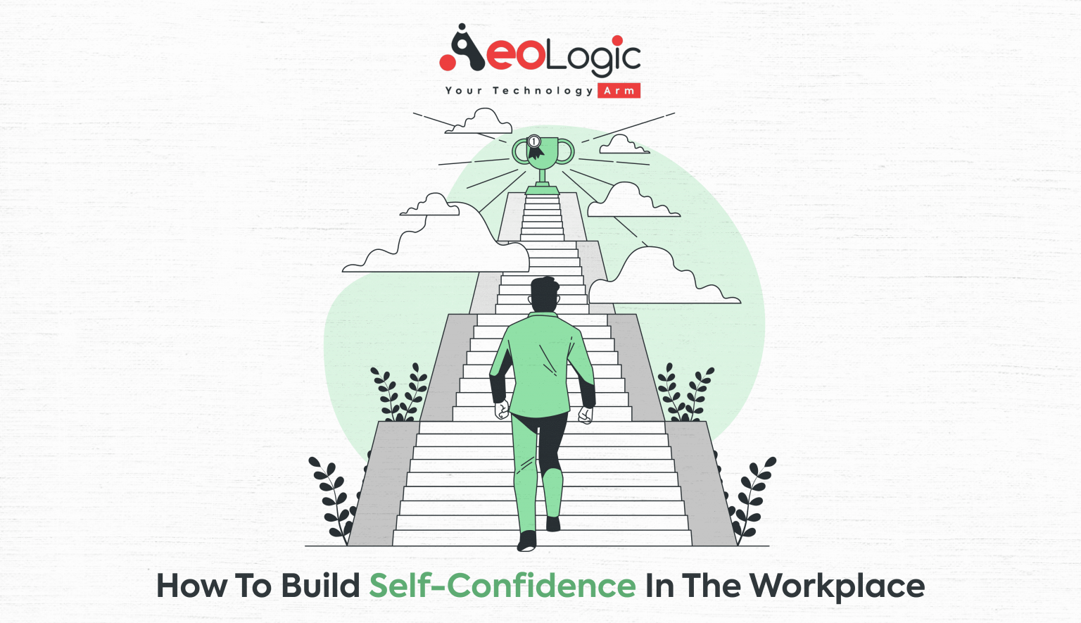 How To Build Self Confidence in the Workplace - Aeologic Blog
