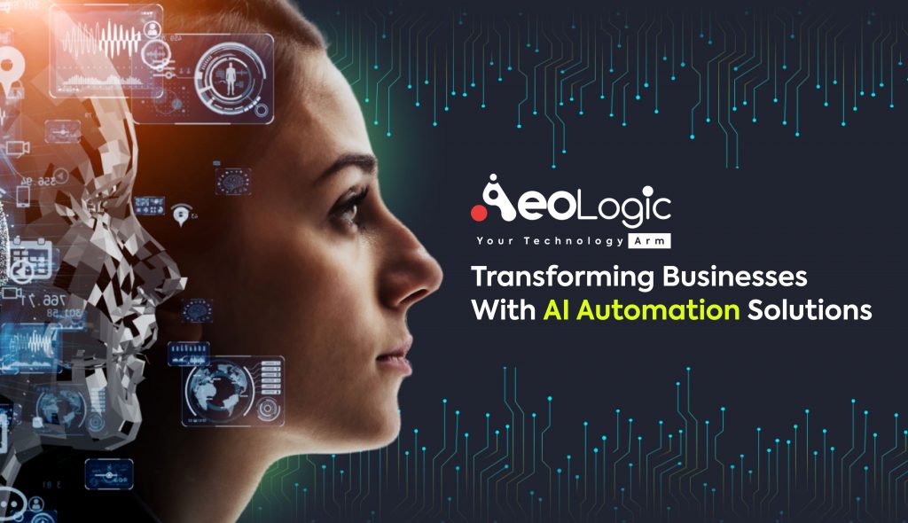 Transforming Businesses with AI Automation Solutions - Aeologic Blog