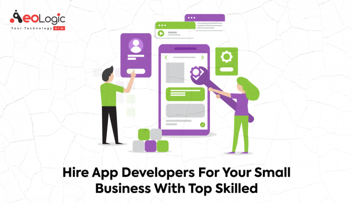 Hire App Developer for Your small business with Top Skilled