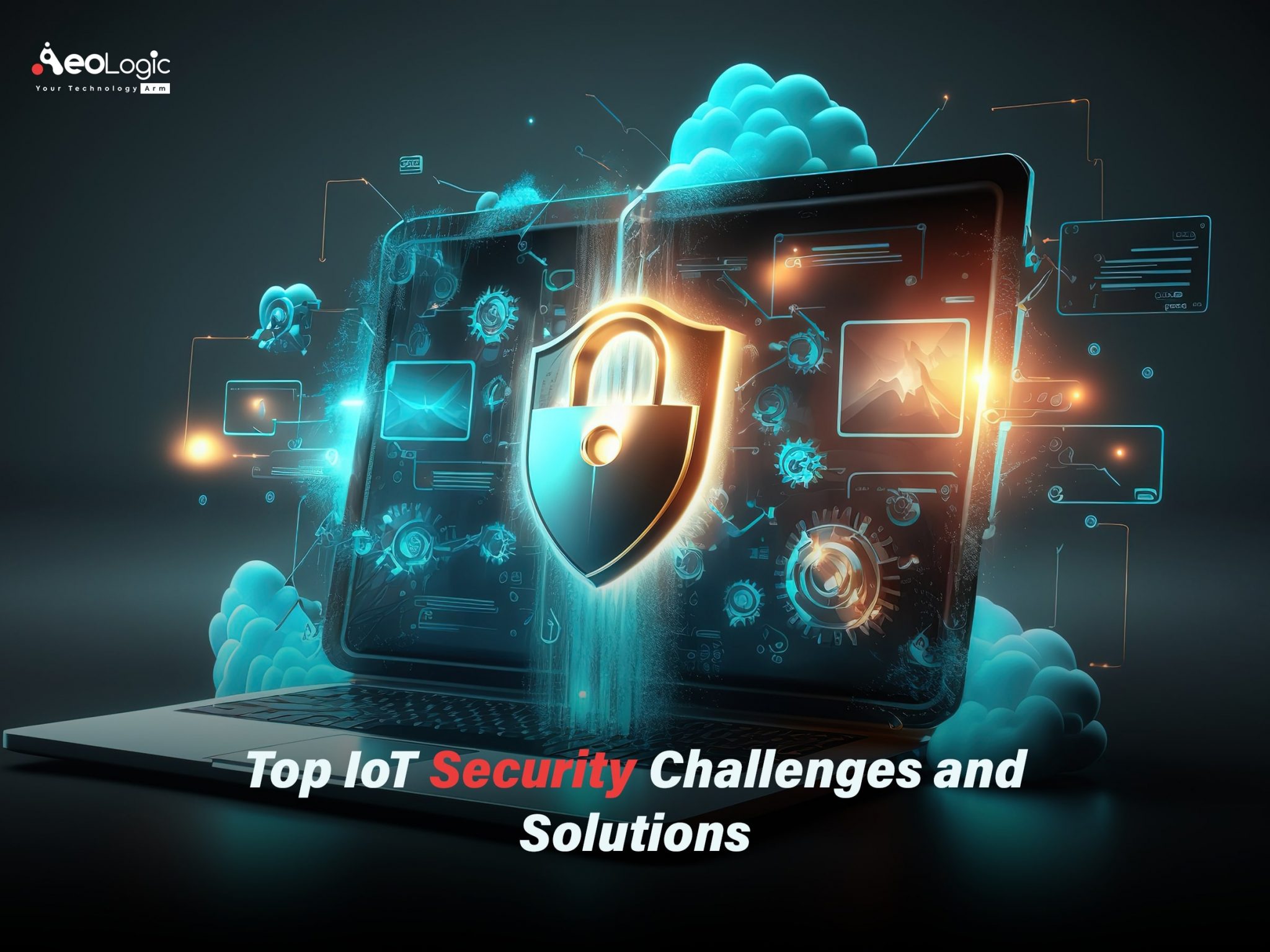 op IoT Security Challenges and Solutions - Aeologic Blog