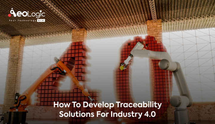 How to Develop Traceability Solutions for Industry 4.0 - Aeologic Blog