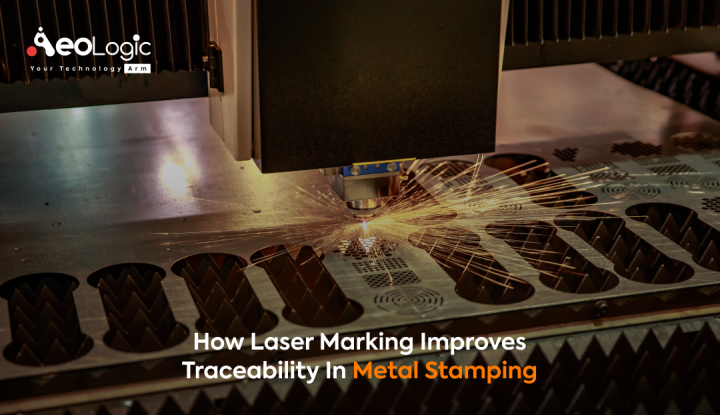 How Laser Marking Improves Traceability in Metal Stamping - Aeologic Blog
