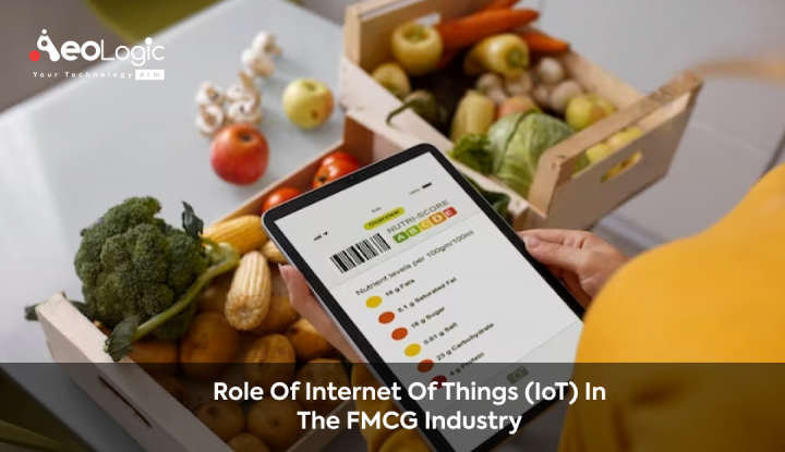 Role of Internet of Things (IoT) in the FMCG Industry - Aeologic Blog