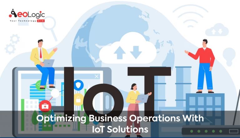 Optimizing Business Operations With Iot Solutions Aeologic Blog