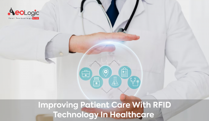 Improving Patient Care with RFID Technology in Healthcare - Aeologic Blog