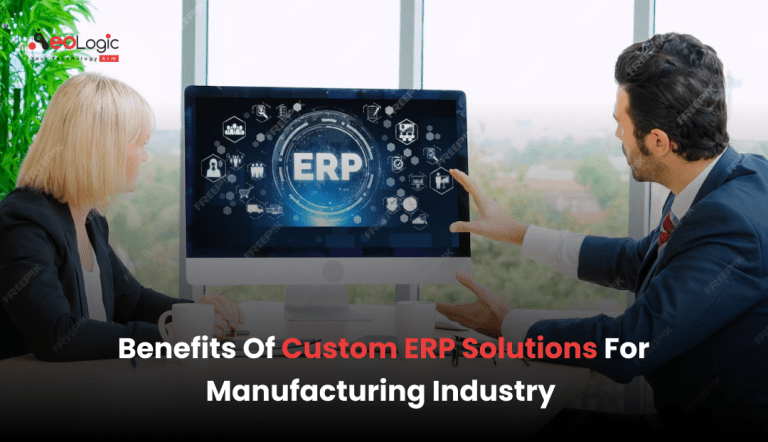 Benefits of Custom ERP Solutions for Manufacturing Industry – Aeologic Blog