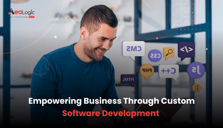 Empowering Business through Custom Software Development – Aeologic Blog