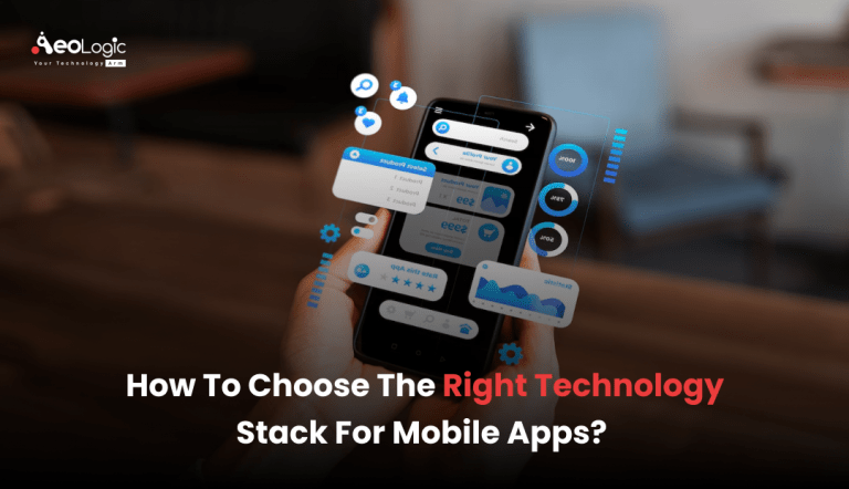 How to Choose The Right Technology Stack for Mobile App?
